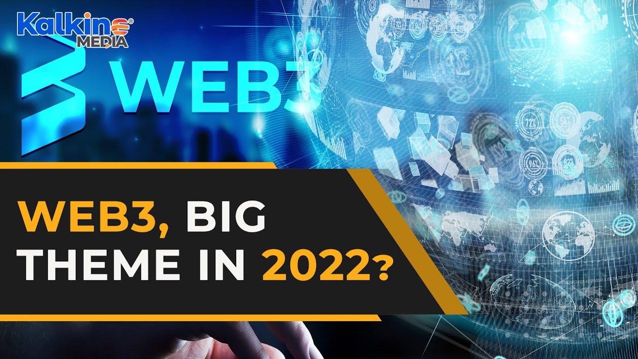 What is web3? Will it be a big theme in 2022? | TVWEB3